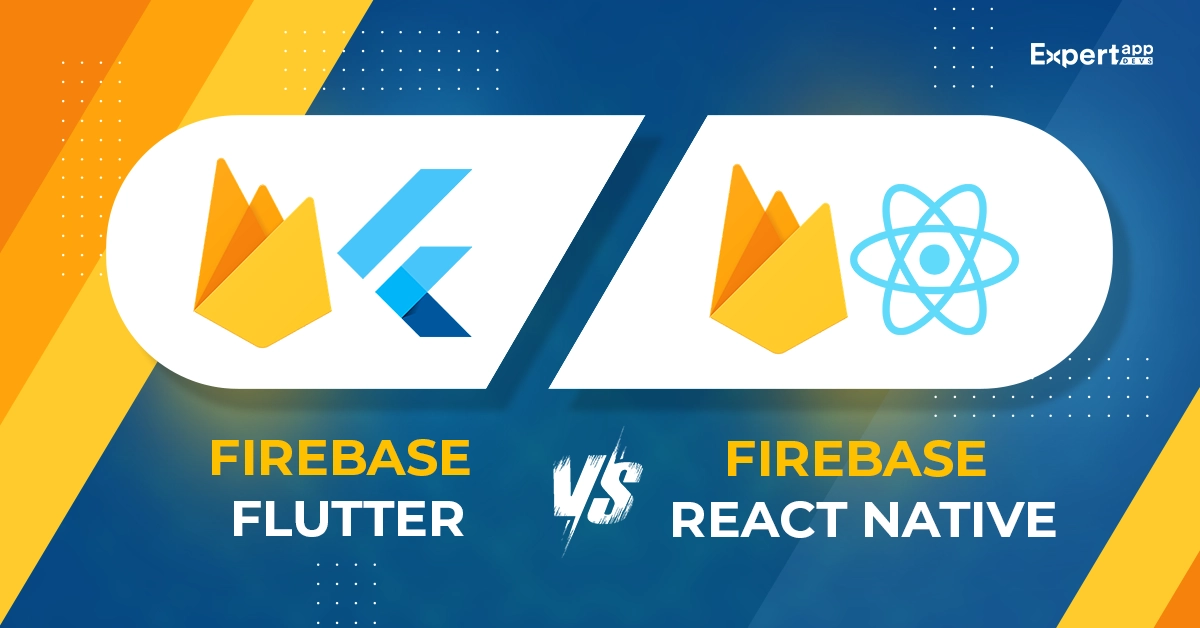 Firebase Flutter vs Firebase React Native- A Detailed Comparison Firebase Flutter vs Firebase React Native- A Detailed Comparison