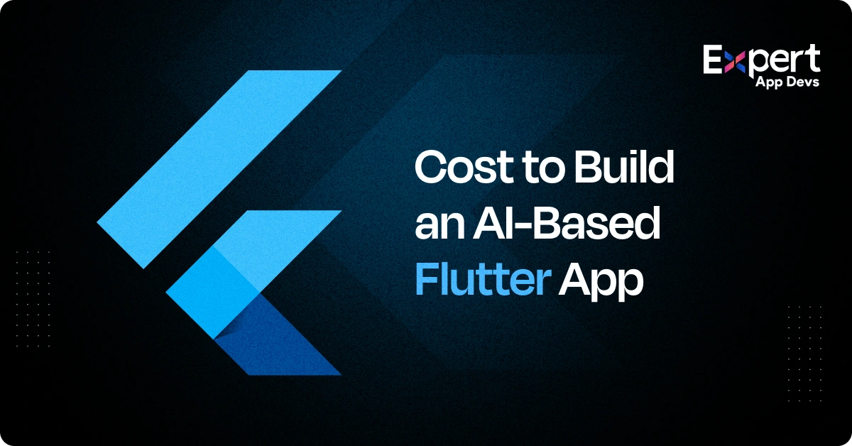 How Much Does It Cost to Build an Flutter App in India? | AI-Based ...